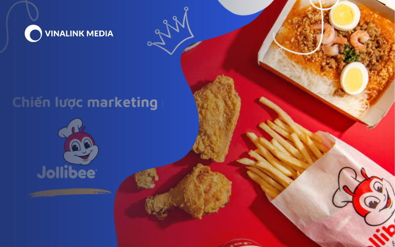 Phân tích chiến lược marketing của Jollibee tại Việt Nam